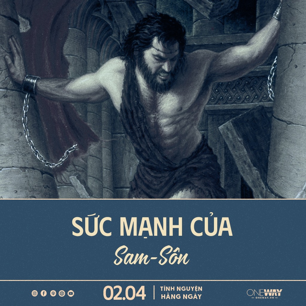 Tĩnh Nguyện Hằng Ngày 02/04: Sức Mạnh Của Sam-Sôn