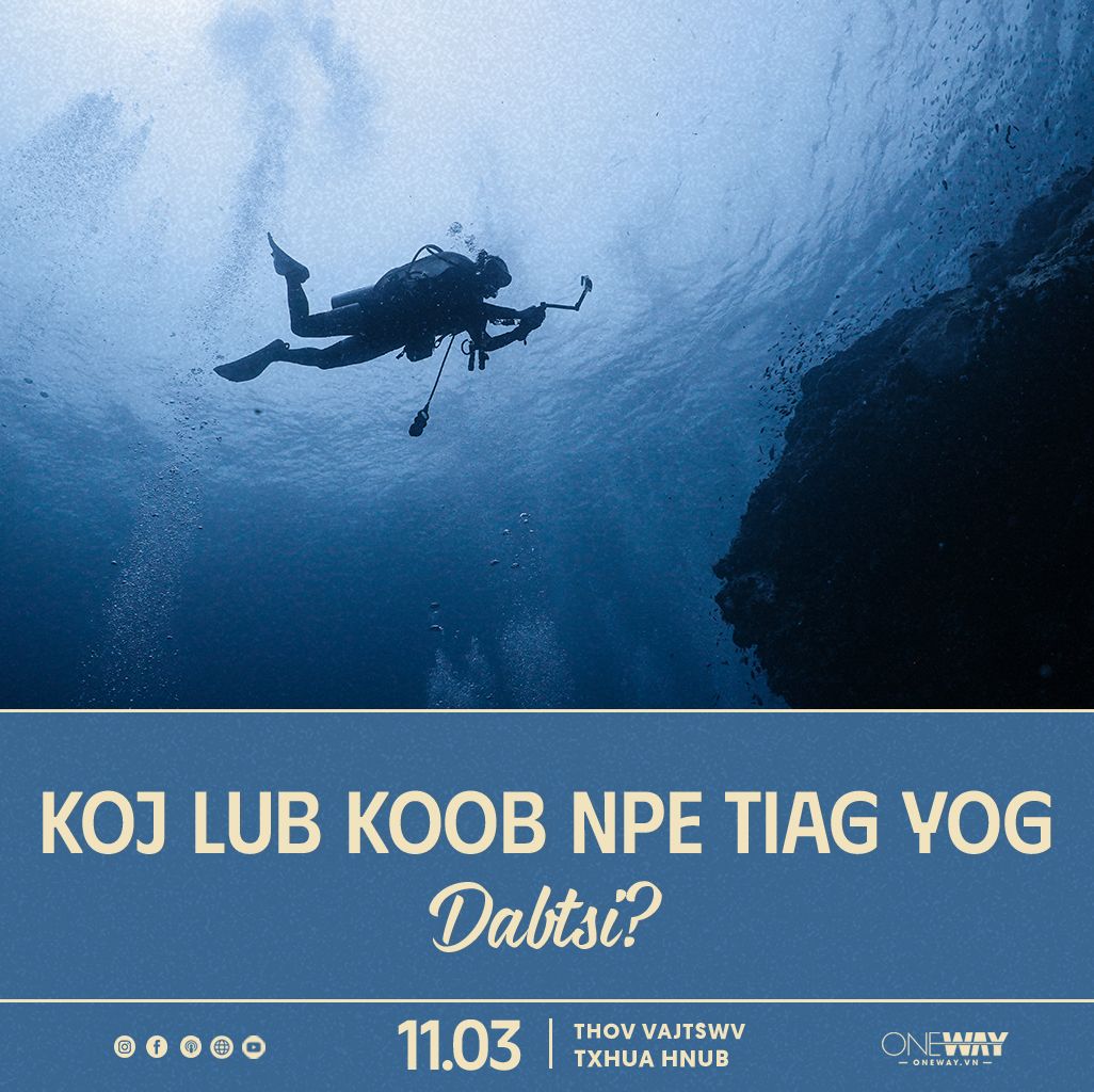 Thov Vajtswv Txhua Hnub 11/03: KOJ LUB KOOB NPE TIAG YOG DABTSI?